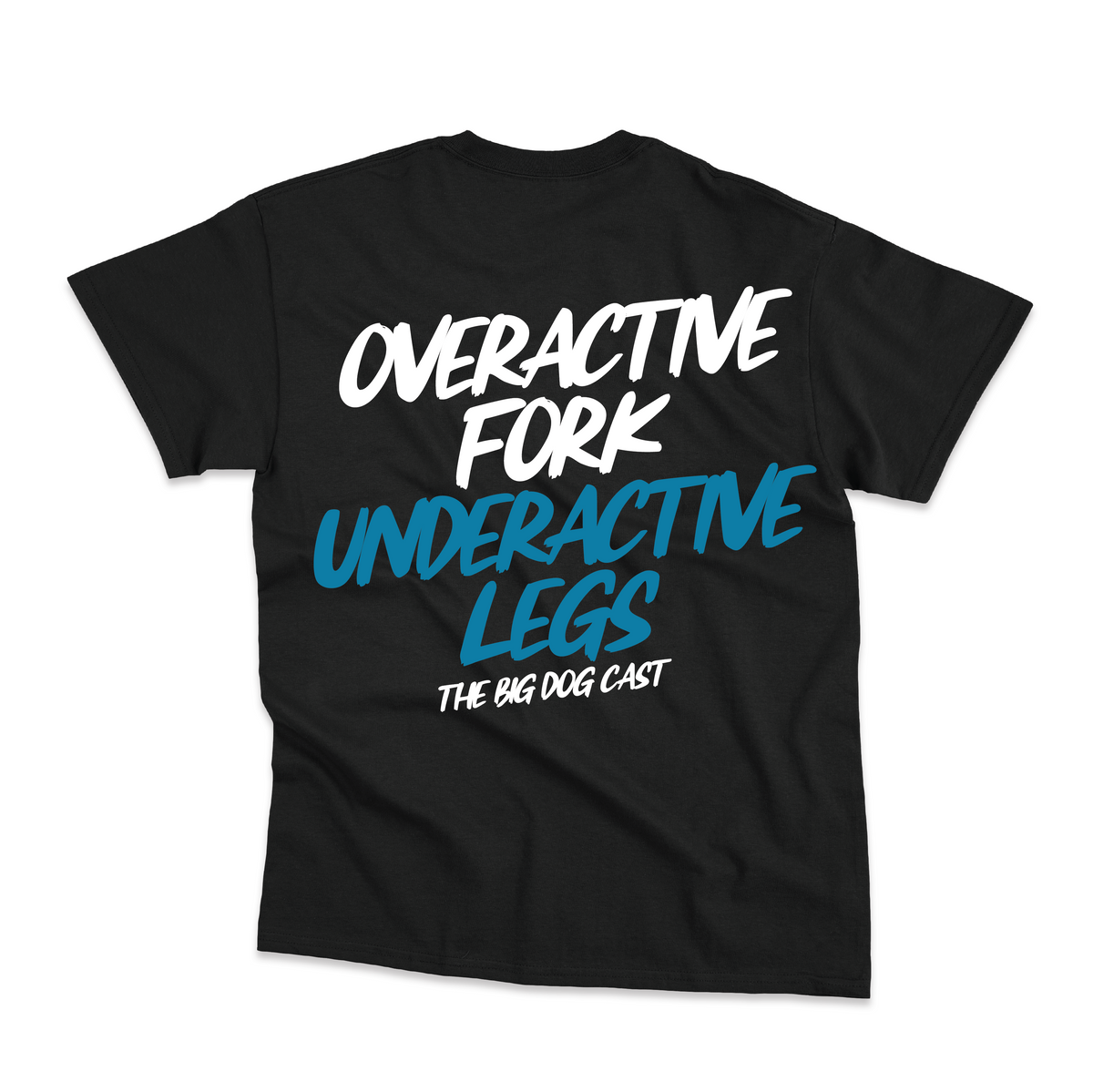 Big Dogs Only - Underactive Legs – The Big Dog Cast